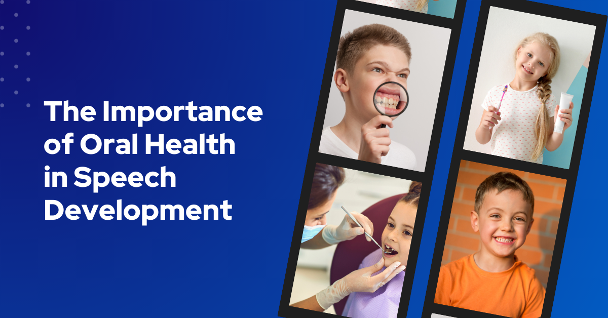 The Importance of Oral Health in Speech Development – Spot Pal